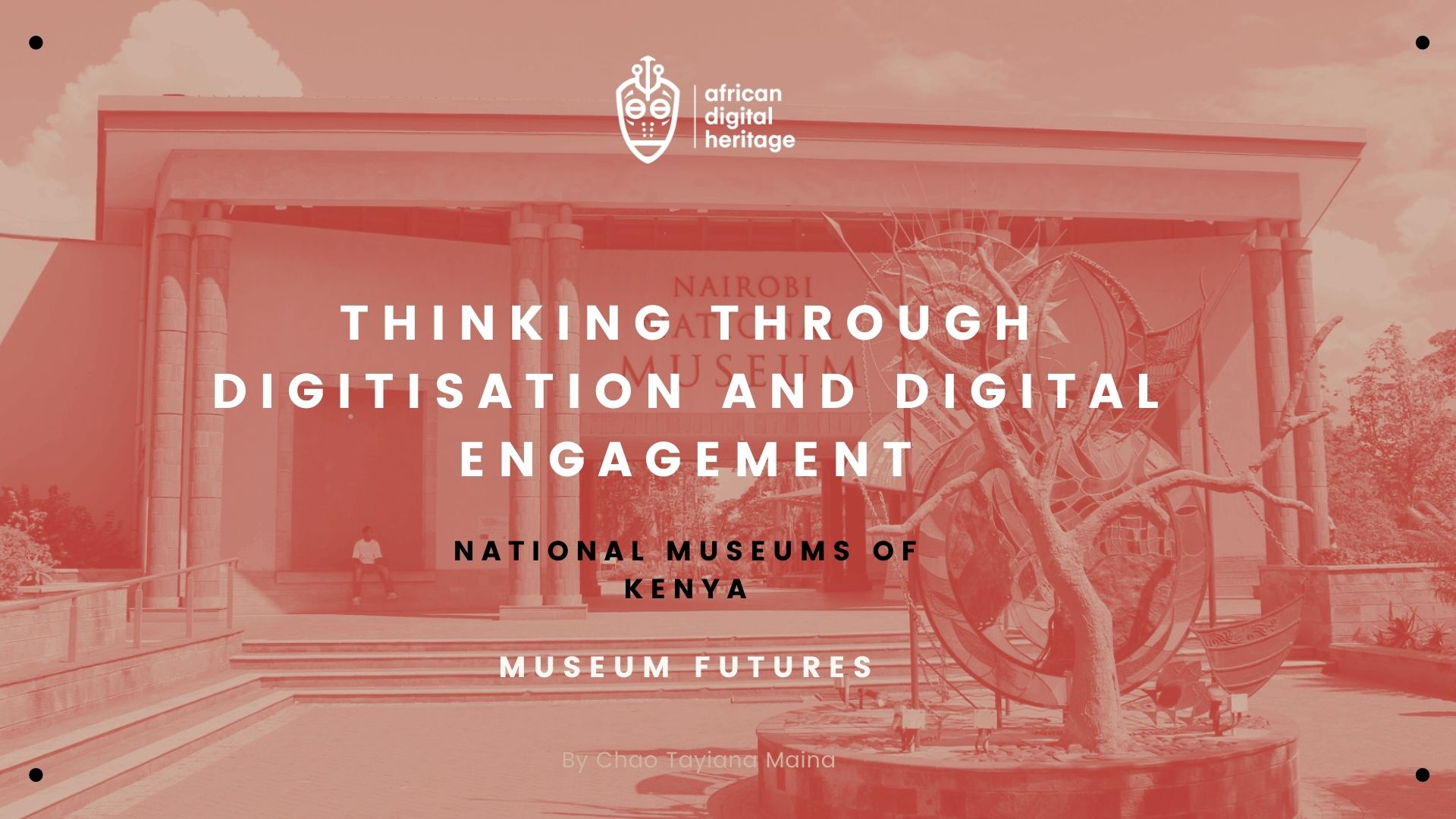 National Museum of Kenya – African Digital Heritage
